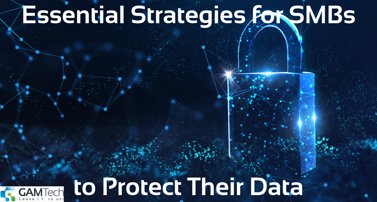 Essential Strategies for SMBs to Protect Their Data